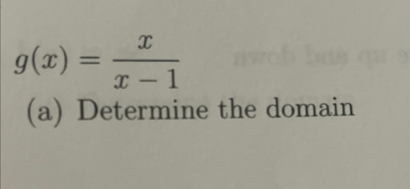 Solved g(x)=xx-1(a) ﻿Determine the domain | Chegg.com
