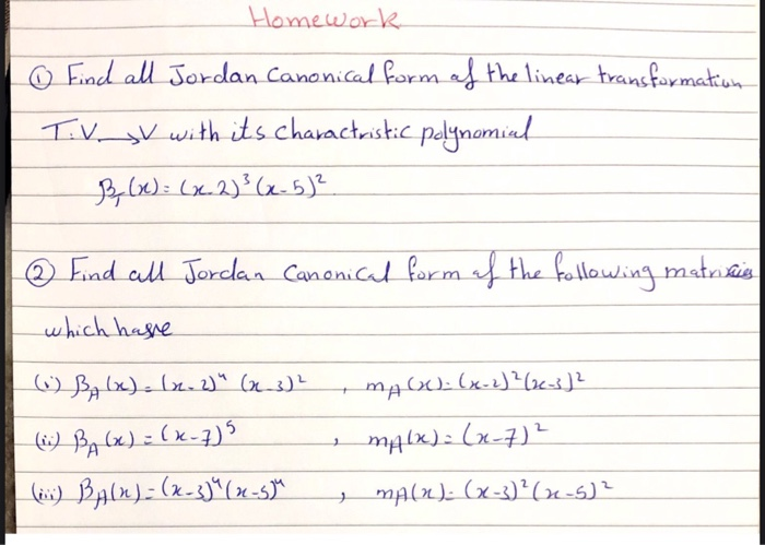 Solved Homework © Find all Jordan Canonical form of the | Chegg.com