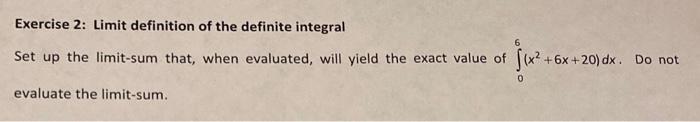 Solved Exercise 2: Limit definition of the definite integral | Chegg.com