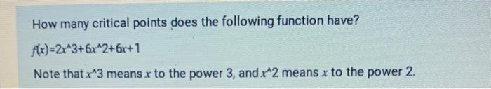 Solved How many critical points does the following function | Chegg.com