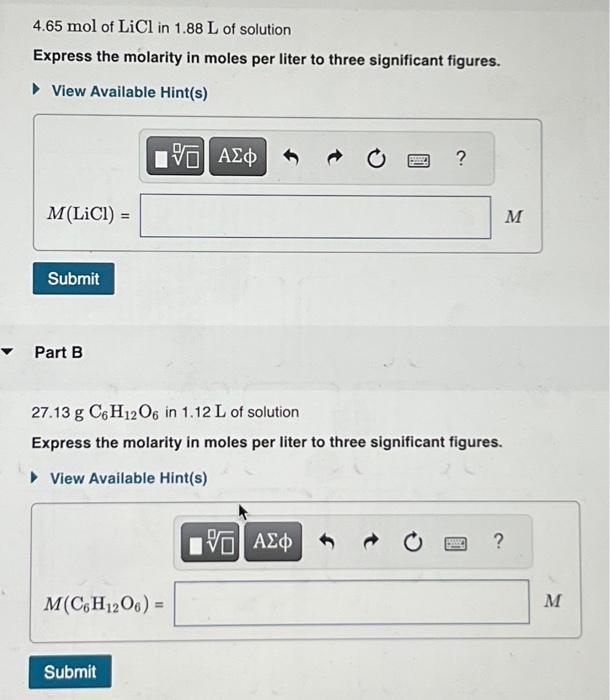 Solved 4.65 mol of LiCl in 1.88 L of solution Express the | Chegg.com