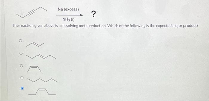 Solved Na (excess) ? NH3 (1) The reaction given above is a | Chegg.com