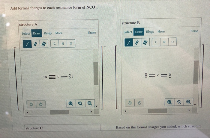 Solved Add formal charges to each resonance form of NCO. | Chegg.com