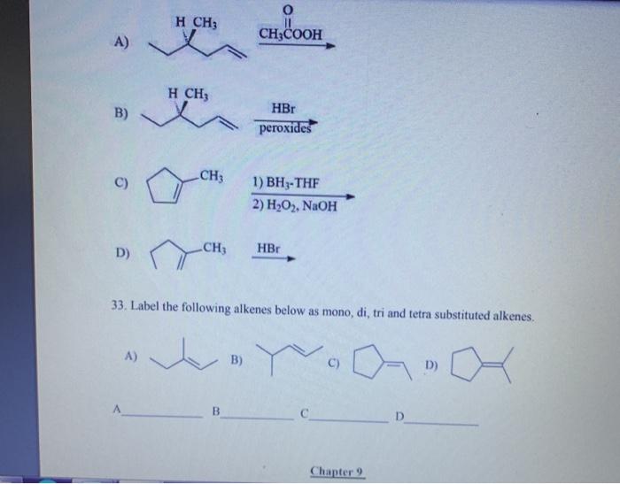 Solved нсH; CH3COOH A) H CH , B) HBr peroxides C) CH 1) | Chegg.com