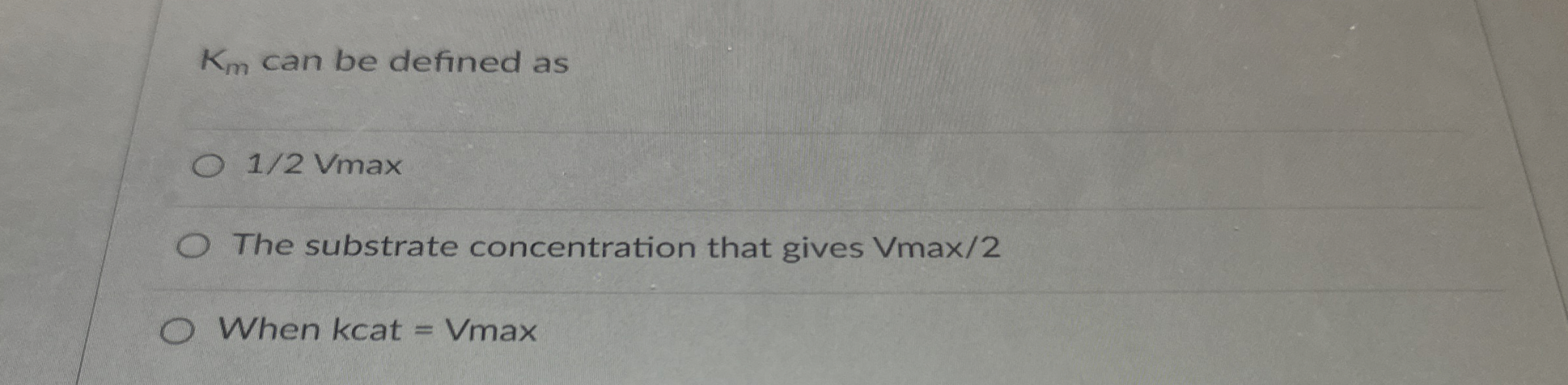 Solved Km ﻿can be defined as12VmaxThe substrate | Chegg.com
