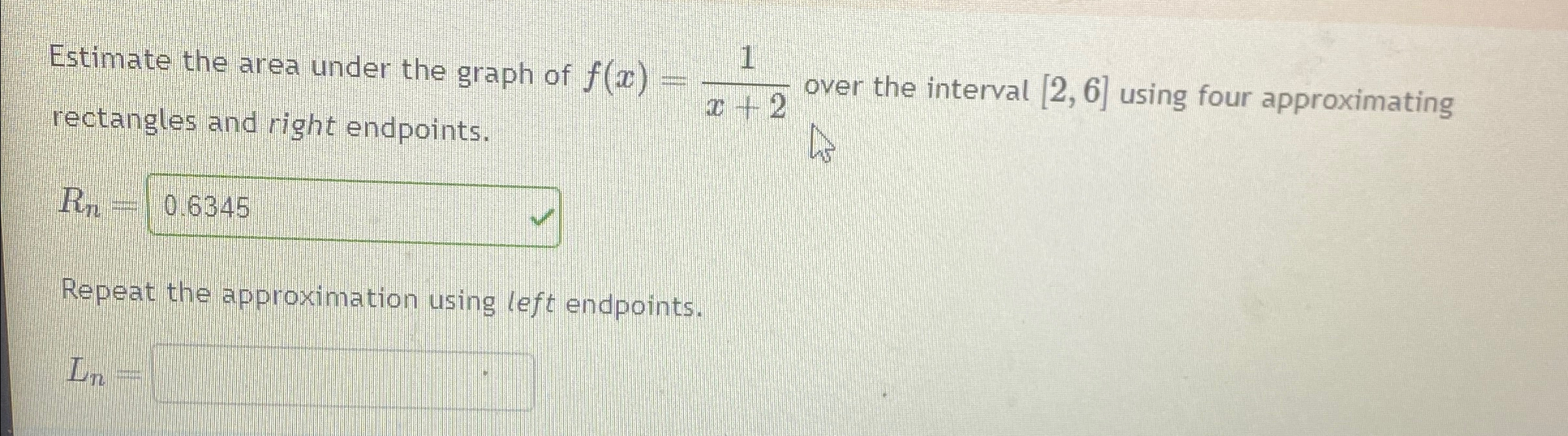 Solved Estimate the area under the graph of f(x)=1x+2 ﻿over | Chegg.com