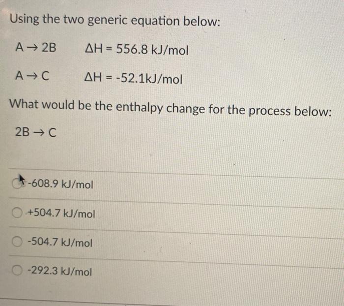 Solved Using the two generic equation below: A → 2B AH = | Chegg.com