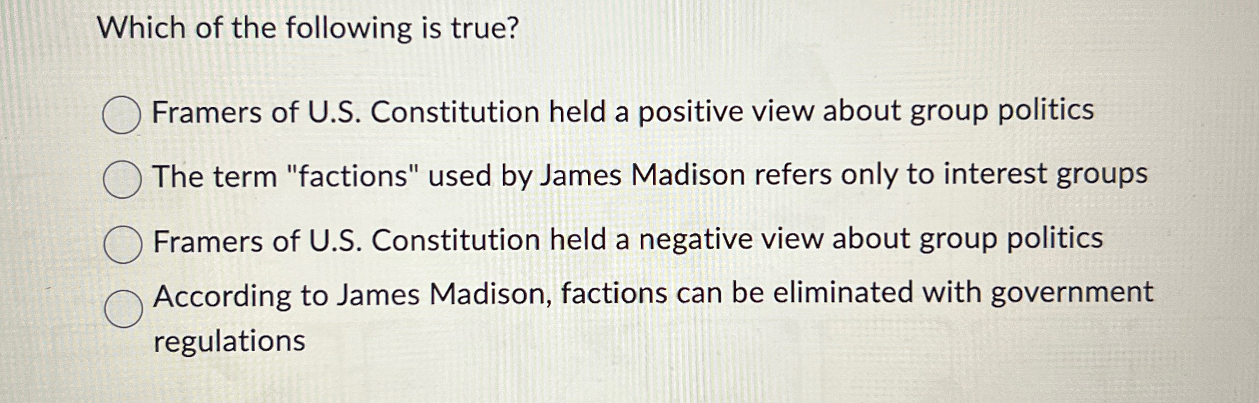 Which of the following is true?Framers of U.S. | Chegg.com