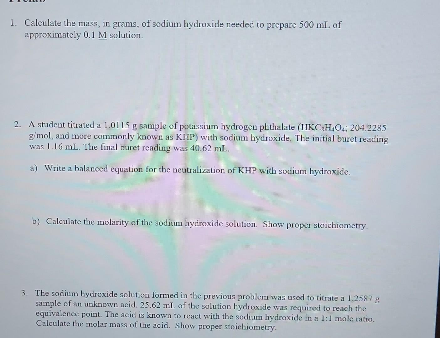 Solved 1. Calculate the mass, in grams, of sodium hydroxide | Chegg.com