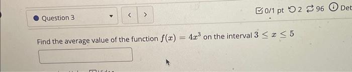 Solved Find the average value of the function f(x)=4x3 on | Chegg.com