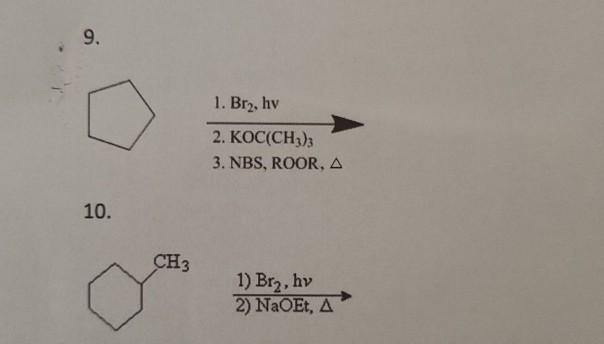 Solved 9. 1. Br, hv 2. KOC(CH3)3 3. NBS, ROOR, A 10. CH3 1) | Chegg.com