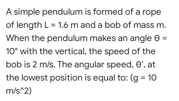 Solved A simple pendulum is formed of a rope of length L = | Chegg.com