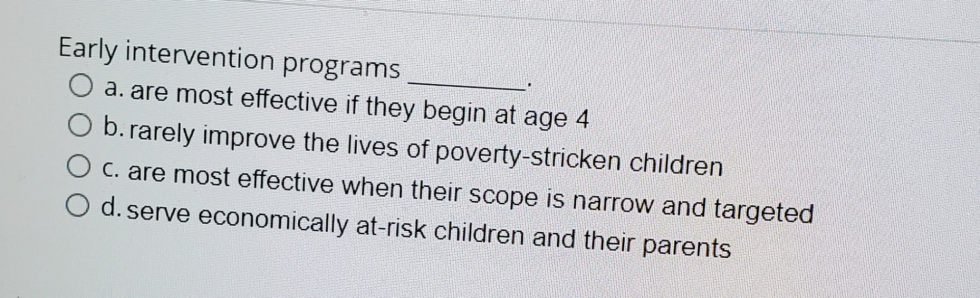 Solved Early intervention programsa. ﻿are most effective if | Chegg.com
