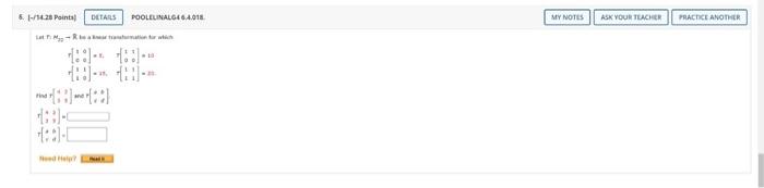 Solved Let T: M22 → ℝ be a linear transformation for which | Chegg.com