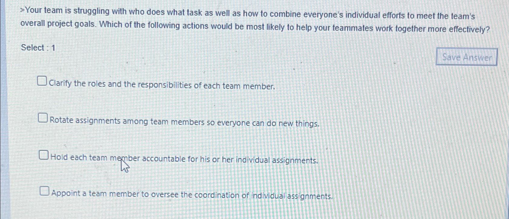 Solved > ﻿Your team is struggling with who does what task as | Chegg.com