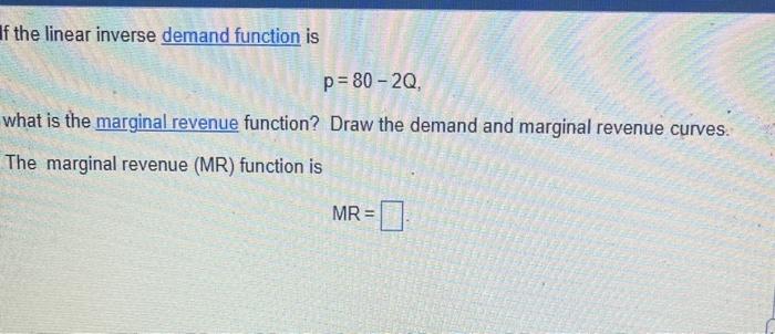 Solved If the linear inverse demand function is p=80−2Q what | Chegg.com