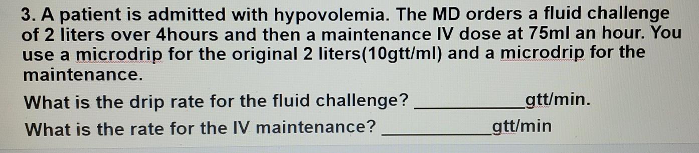 Solved 3. A patient is admitted with hypovolemia. The MD | Chegg.com