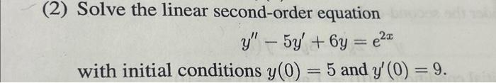 Solved (2) Solve the linear second-order equation | Chegg.com