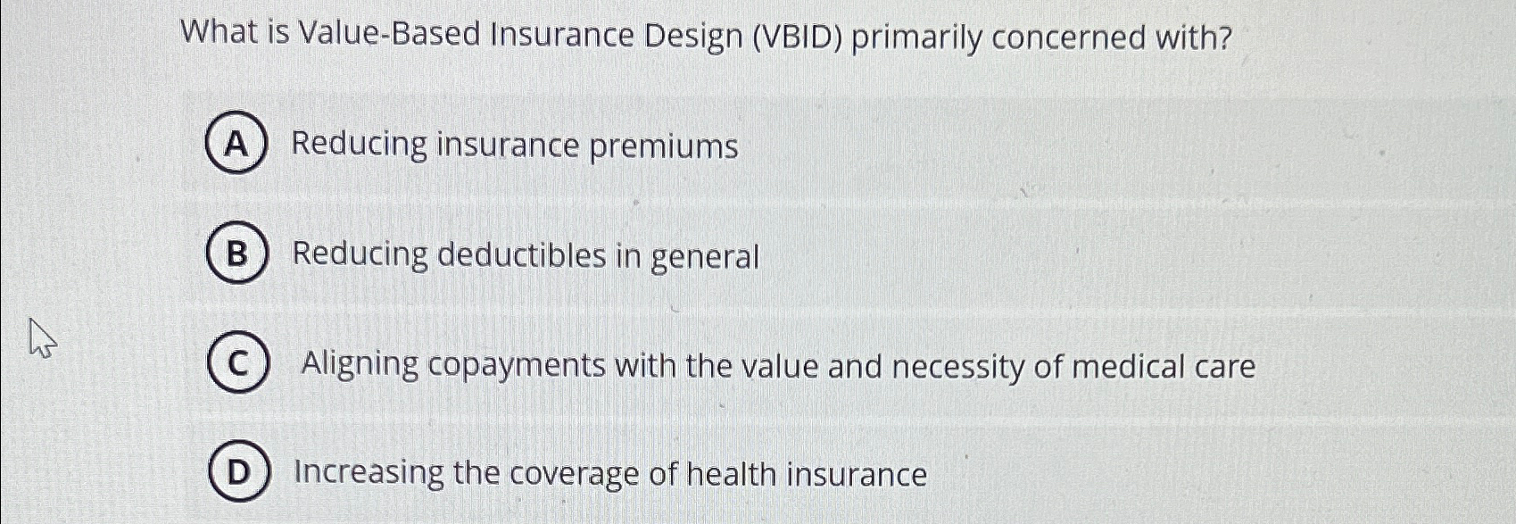 Solved What is Value-Based Insurance Design (VBID) | Chegg.com