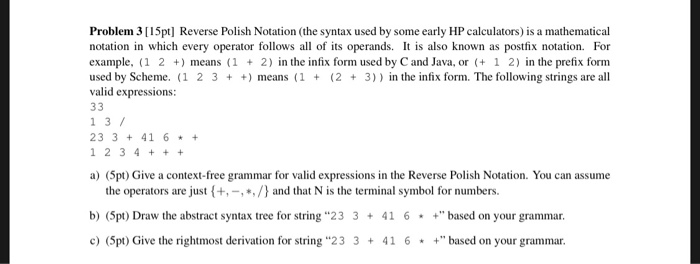 Solved Problem 3 [15pt] Reverse Polish Notation (the syntax | Chegg.com