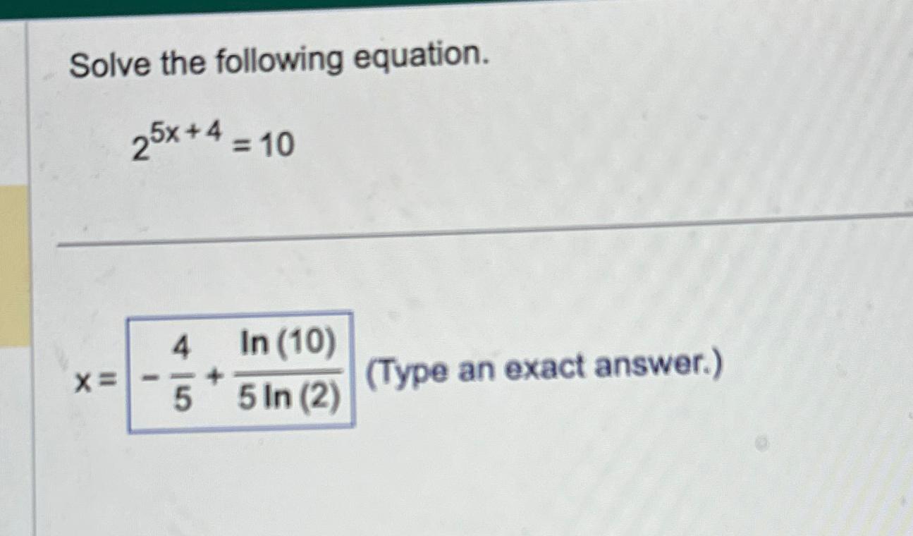 Solved Solve the following equation.25x+4=10x= (Type an | Chegg.com
