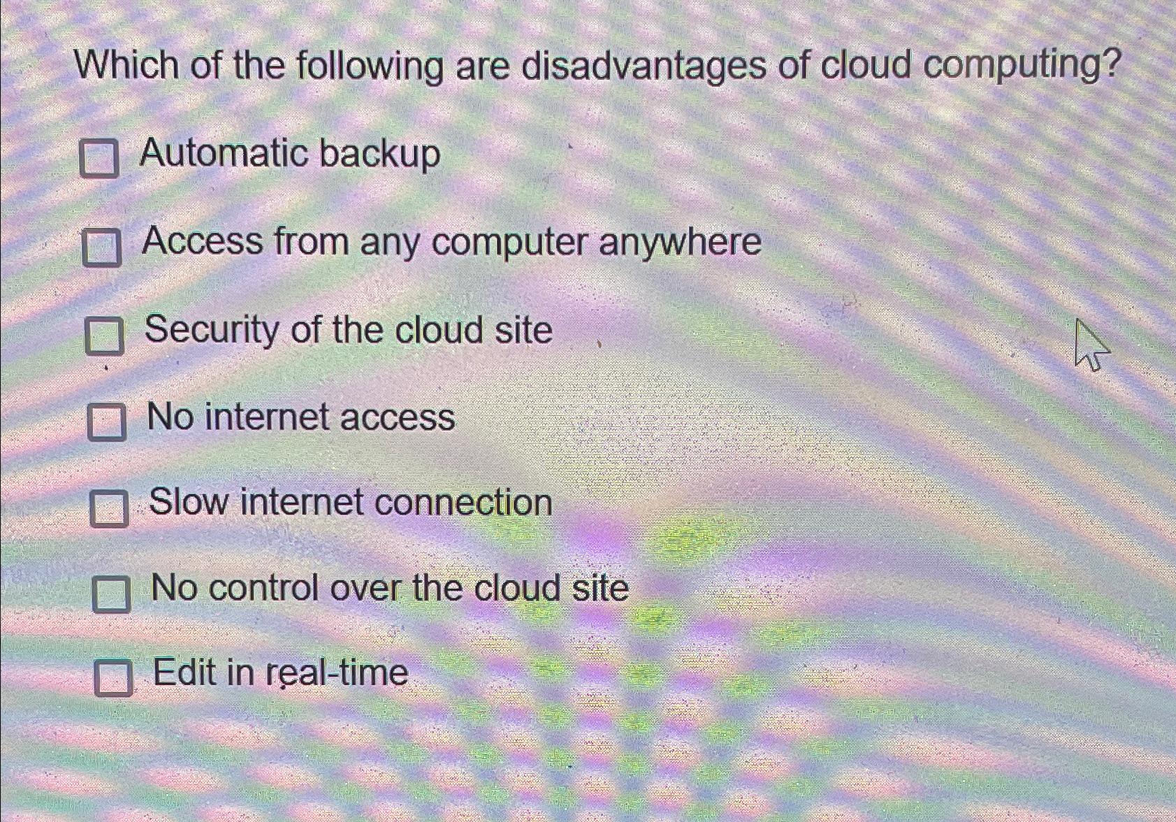 Solved Which of the following are disadvantages of cloud | Chegg.com