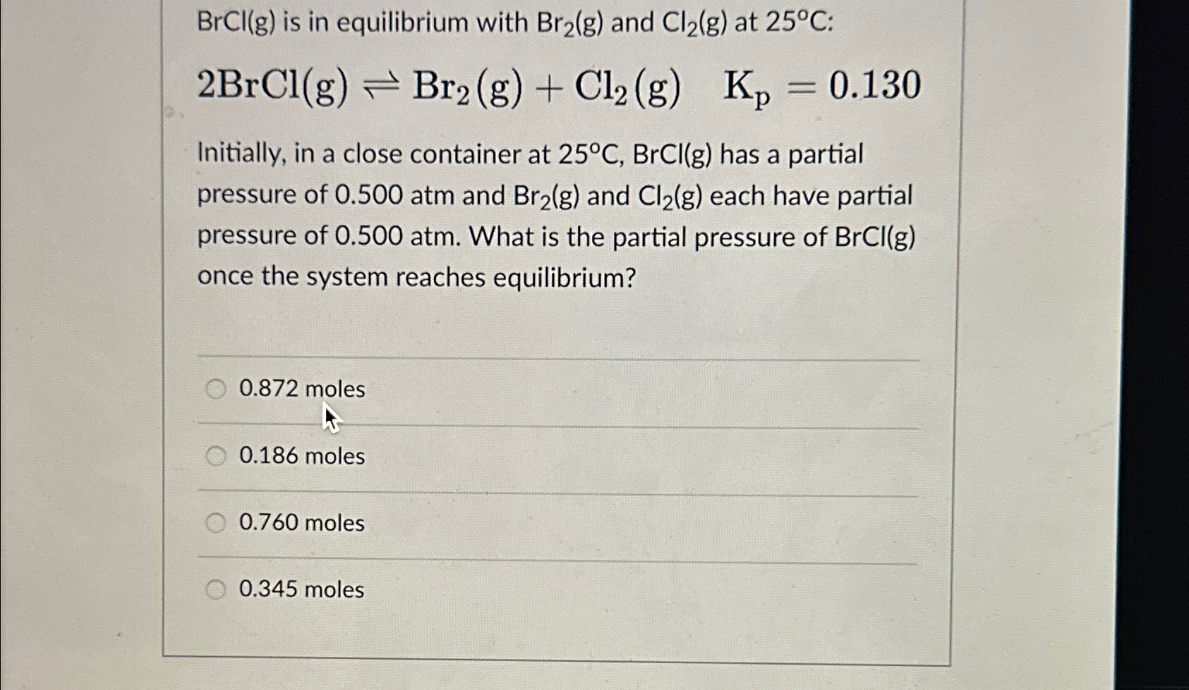 Solved BrCl(g) ﻿is in equilibrium with Br2(g) ﻿and Cl2(g) | Chegg.com