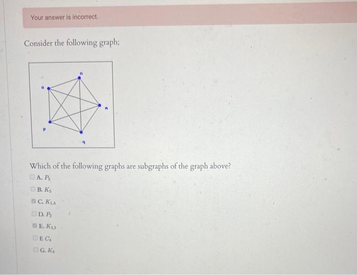 Solved Your answer is incorrect. Consider the following | Chegg.com