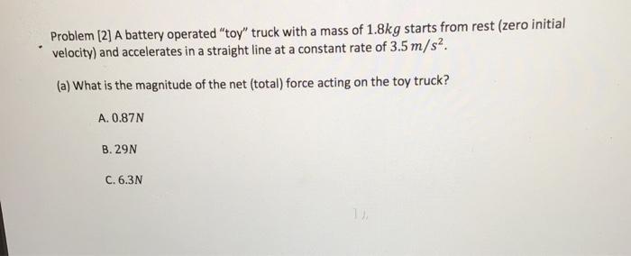 Solved Problem [2] A battery operated "toy" truck with a | Chegg.com
