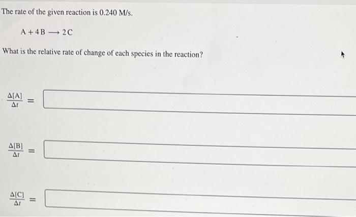 Solved The rate of the given reaction is 0.240M/s. A+4 B 2C | Chegg.com