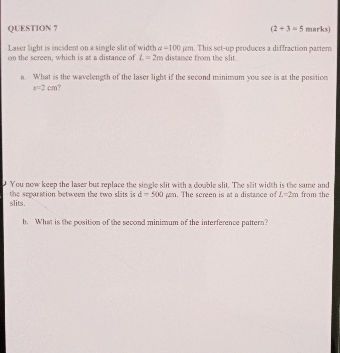 Solved QUESTION 7 (2+3=5 marks ) Laser light is incident on | Chegg.com
