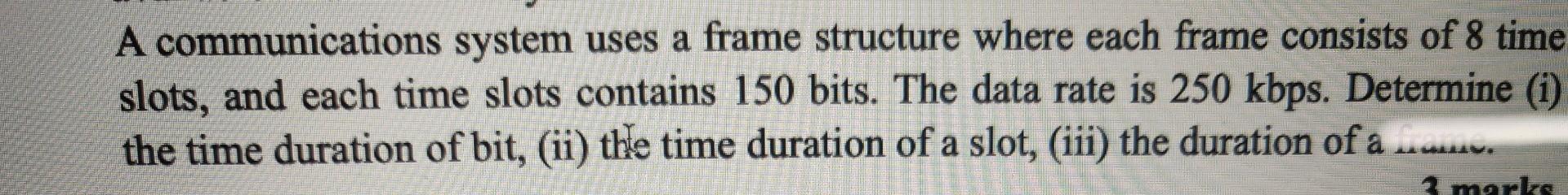 A communications system uses a frame structure where | Chegg.com