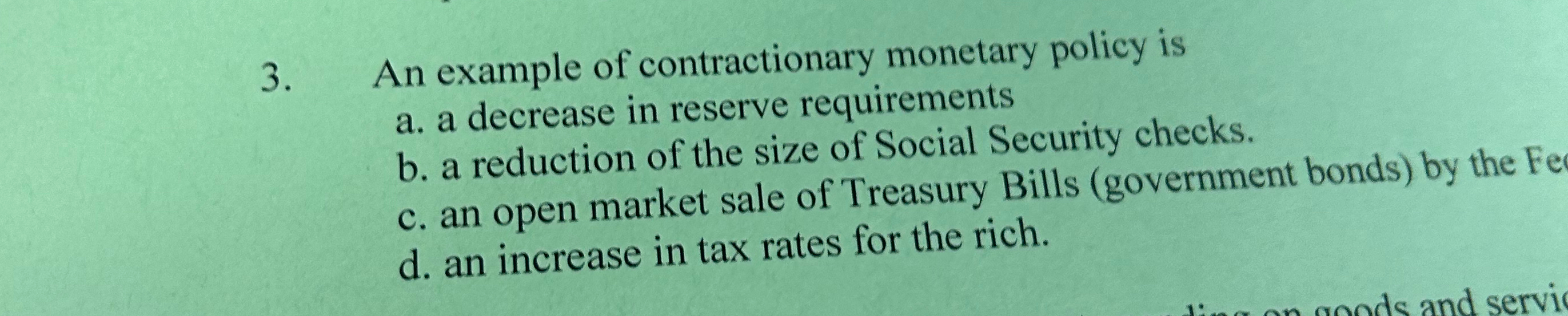 Solved An example of contractionary monetary policy isa. ﻿a | Chegg.com