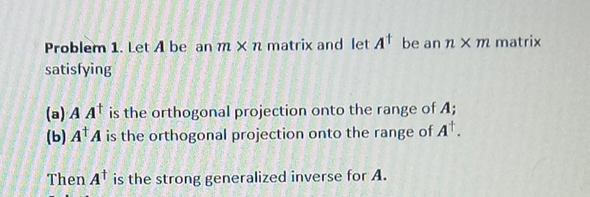 Solved Problem 1. Let A be an m x n matrix and let At be an | Chegg.com