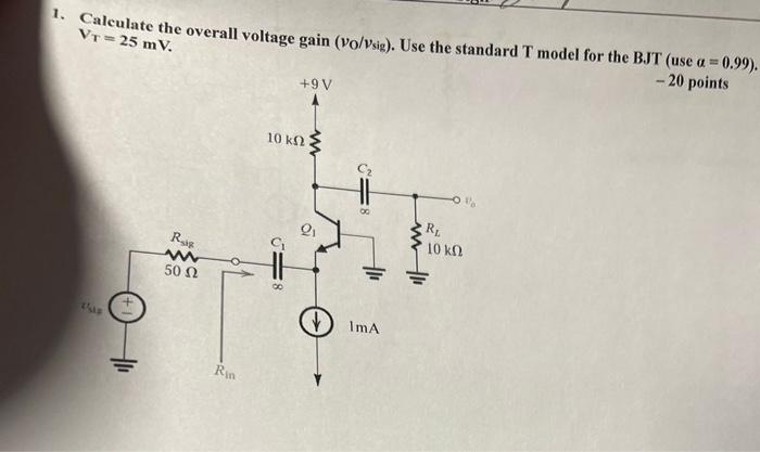 Solved 1. Calculate the overall voltage gain ( νO/νsig) . | Chegg.com
