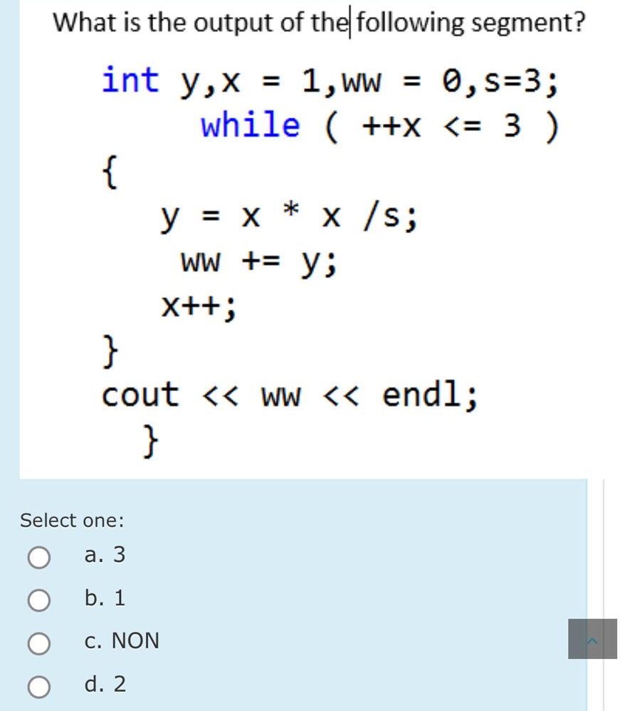 Solved What is the output of the|following segment?Select | Chegg.com