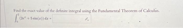 Solved Find the exact value of the definite integral using | Chegg.com