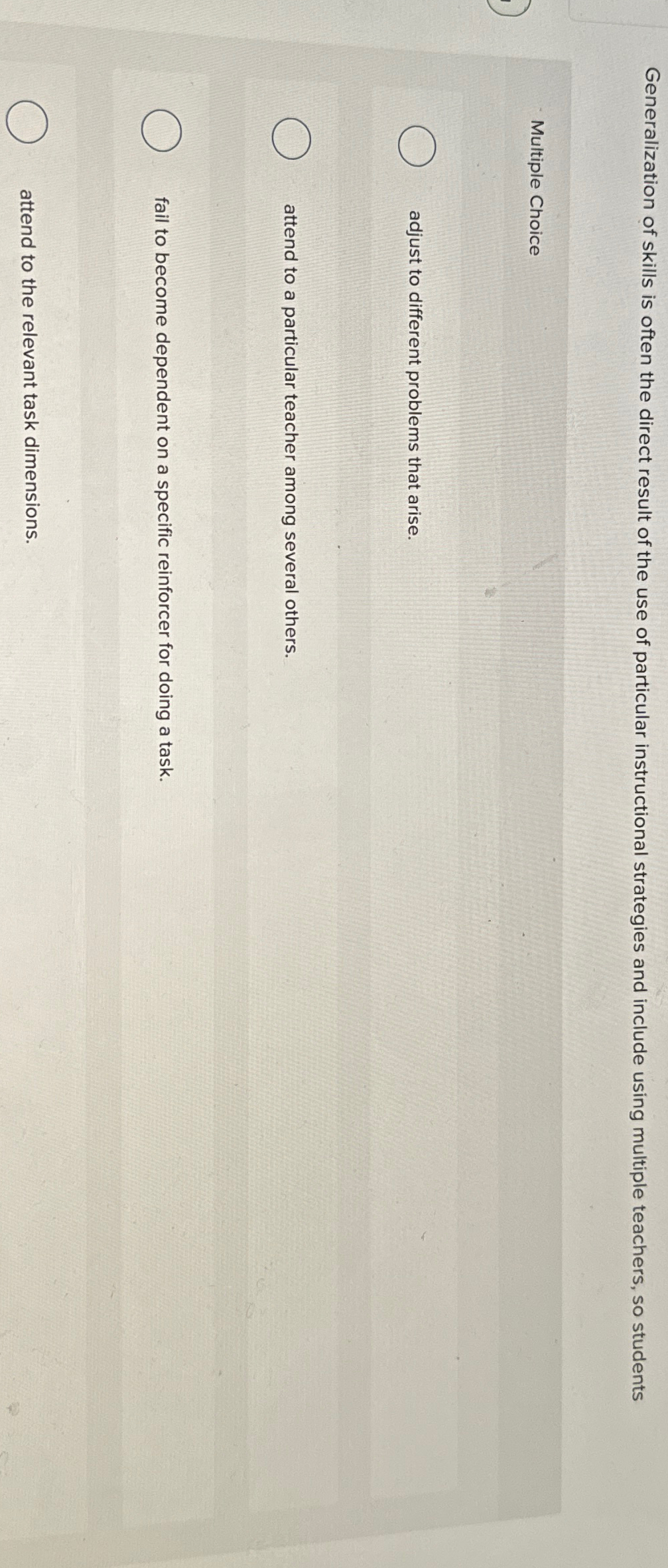 Solved Generalization of skills is often the direct result | Chegg.com