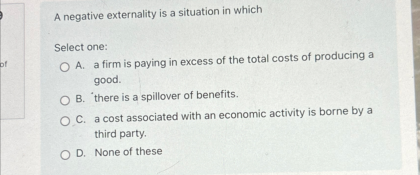 Solved A negative externality is a situation in whichSelect | Chegg.com