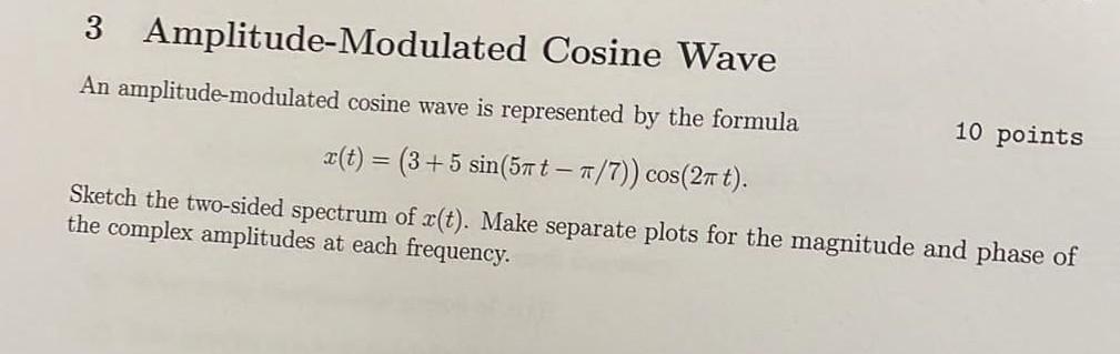 Solved 3 Amplitude-Modulated Cosine Wave An | Chegg.com