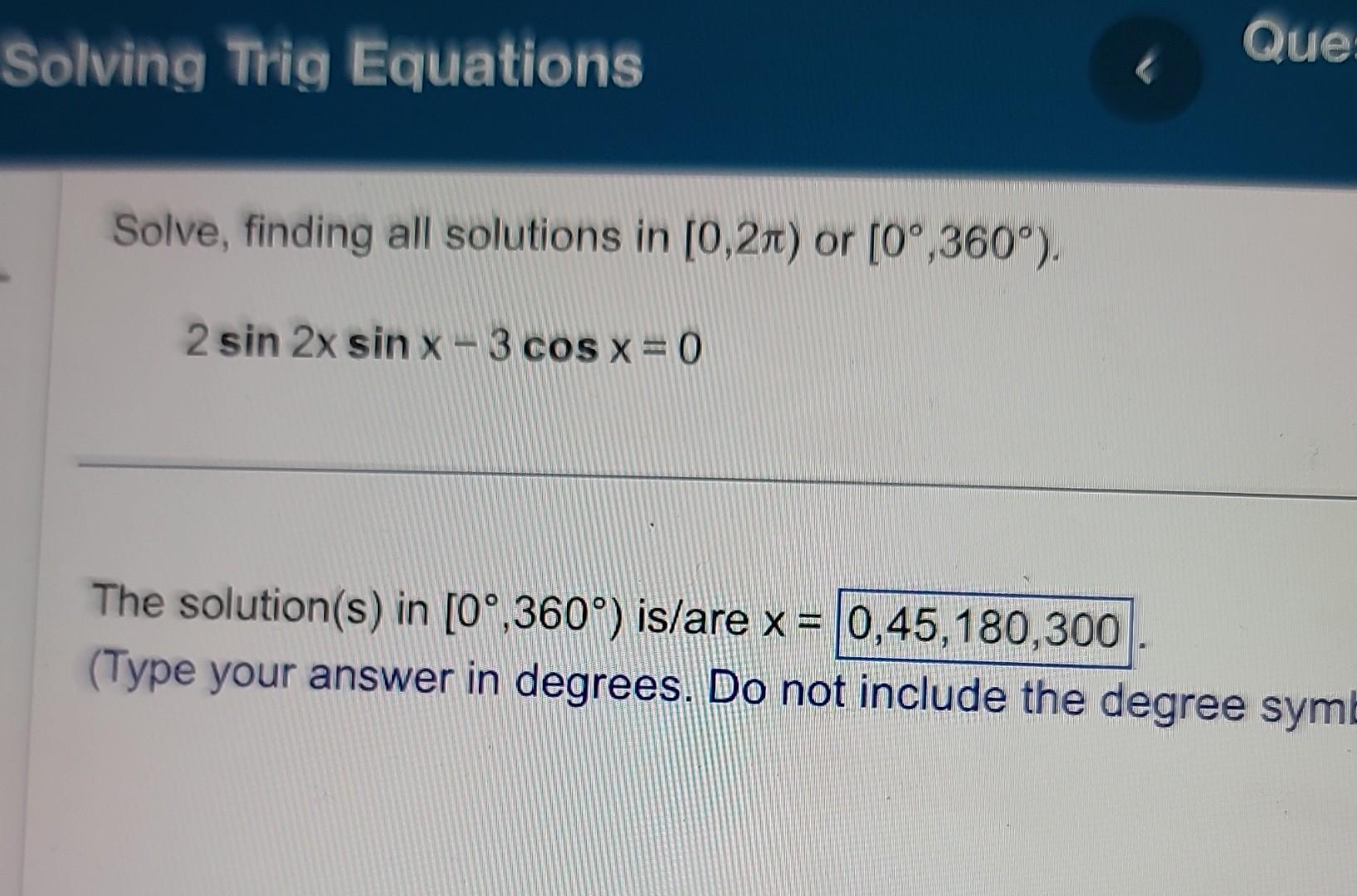 Solved Solve, finding all solutions in [0,2π) or [0∘,360∘). | Chegg.com