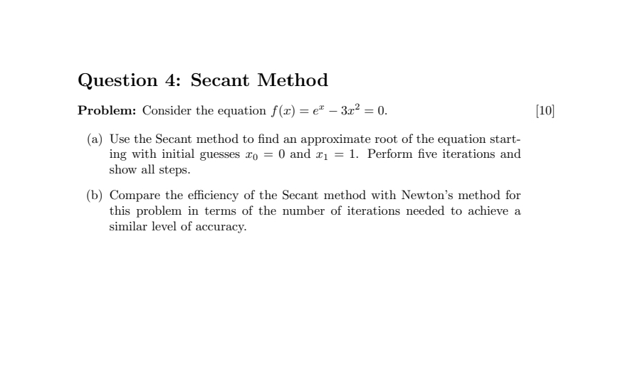 Solved Question 4: Secant MethodProblem: Consider the | Chegg.com