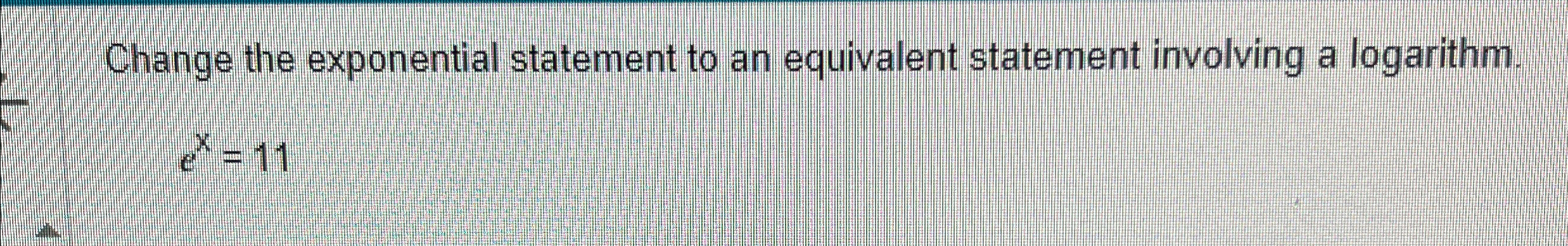 Solved Change the exponential statement to an equivalent | Chegg.com