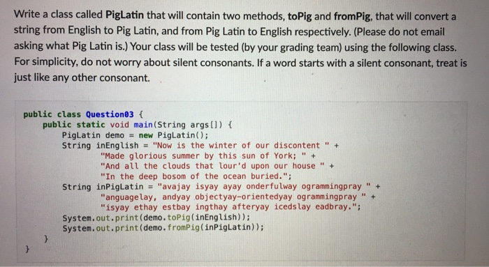 Solved Write a class called PigLatin that will contain two | Chegg.com
