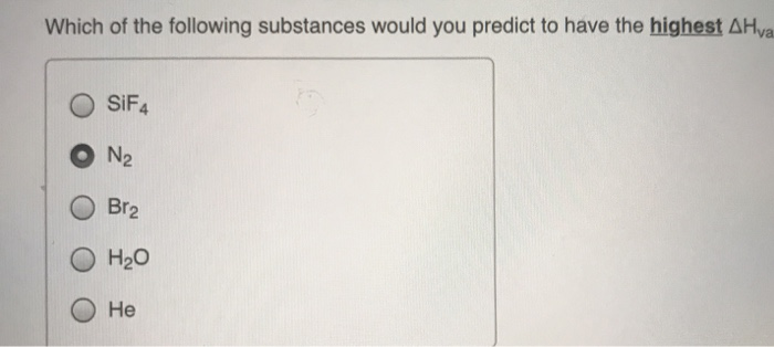 Solved Which of the following substances would you predict | Chegg.com