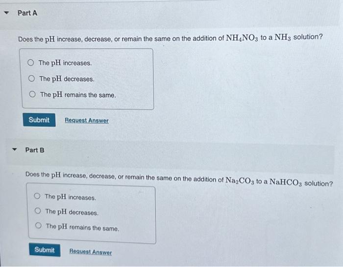 Solved The pH increases. The pH decreases. The pH remains | Chegg.com
