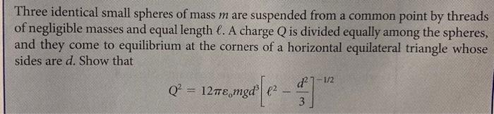 Solved Three identical small spheres of mass m are suspended | Chegg.com