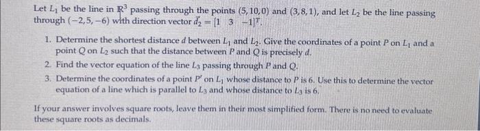Solved Let L1 be the line in R3 passing through the points | Chegg.com