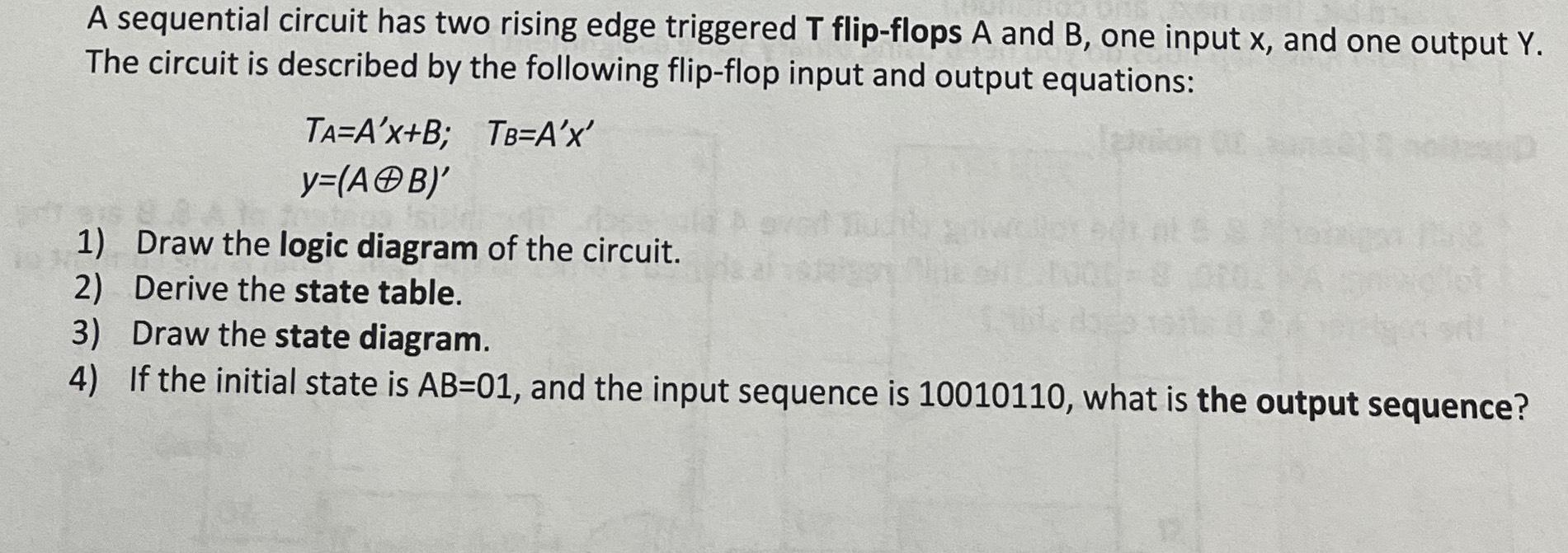 Solved A sequential circuit has two rising edge triggered T | Chegg.com