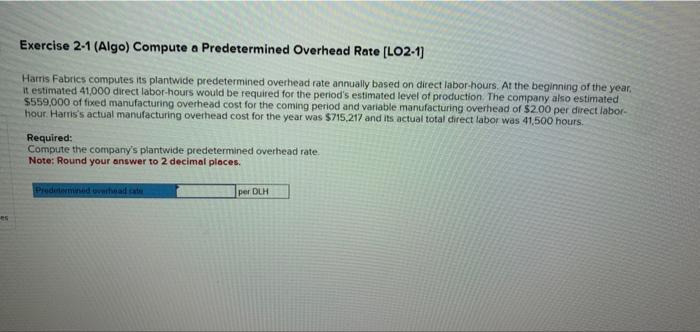 Solved Exercise 2-1 (Algo) Compute a Predetermined Overhead | Chegg.com